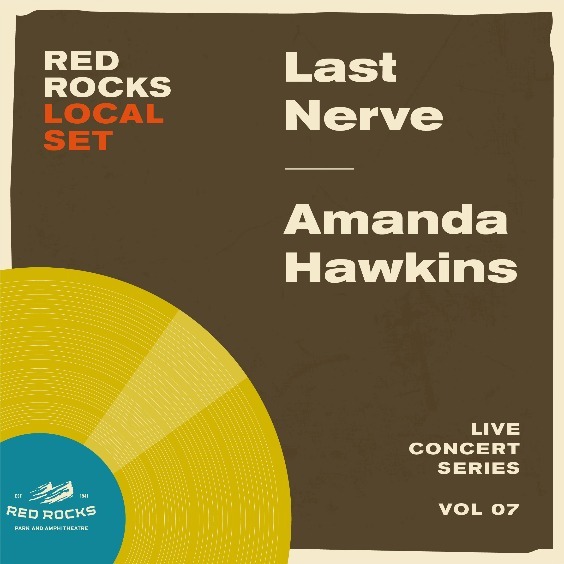 CANCELLED - Local Set - Last Nerve & Amanda Hawkins Red Rocks Amphitheatre