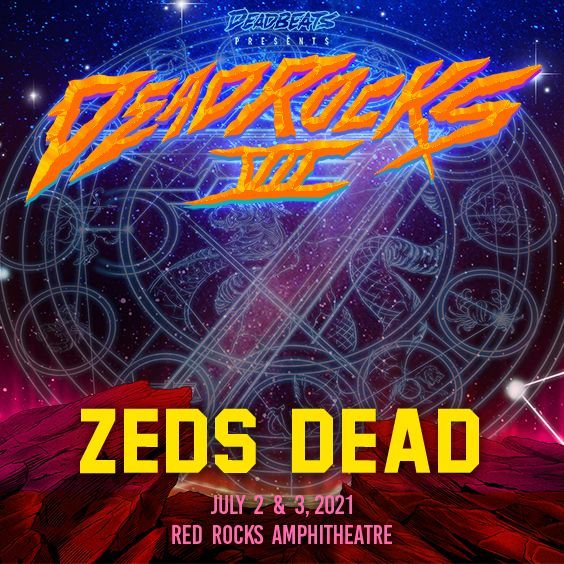Zeds Dead 7/2 Red Rocks Amphitheatre