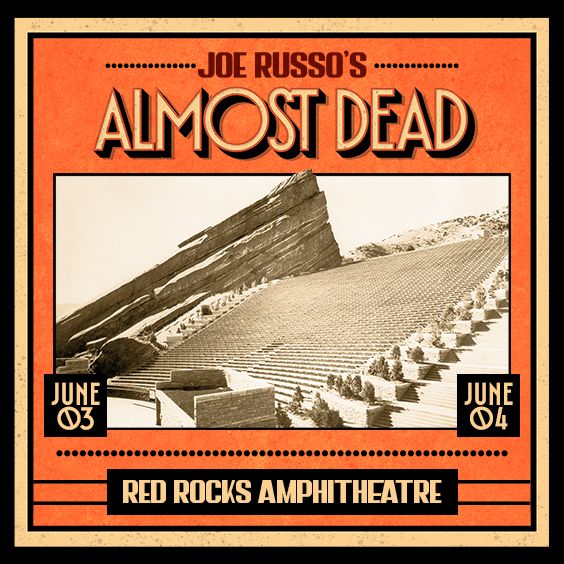 Joe Russo's Almost Dead 6/4 – Live at Red Rocks Amphitheatre Red Rocks ...